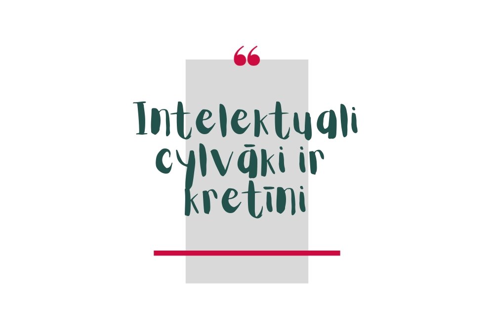 Rasma Svikle. Intelektuali cylvāki ir kretīni - lakuga.lv